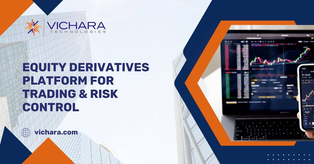 Equity Derivatives Platform for Trading & Risk Control